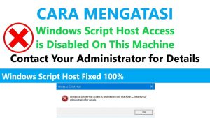 Cara Praktis Mengatasi "Windows Script Host Access is Disabled" di ...